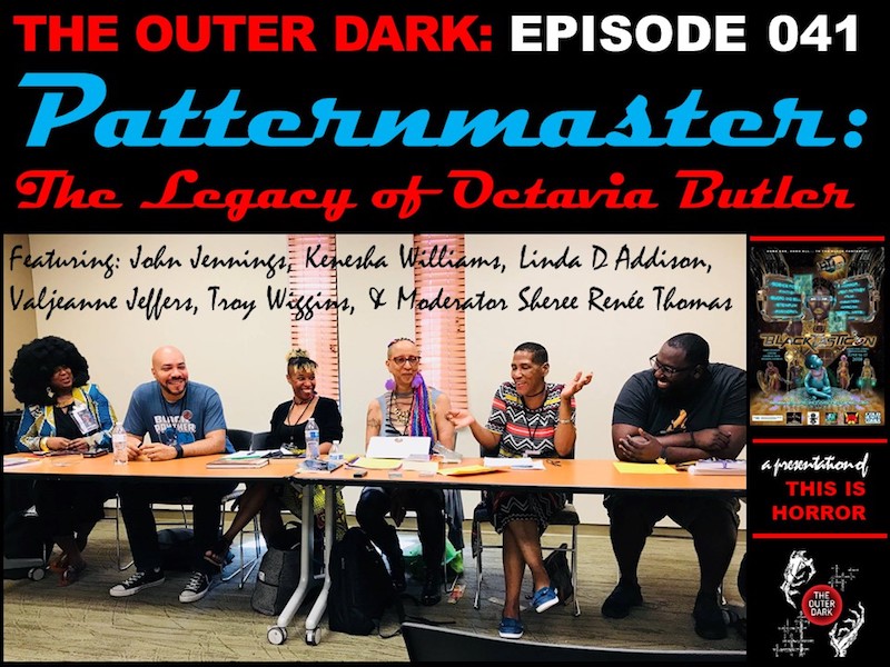 TOD 041 Patternmaster: The Legacy of Octavia E. Butler Panel from ...